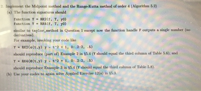 Solved 2. Implement the Midpoint method and the Runge-Kutta | Chegg.com