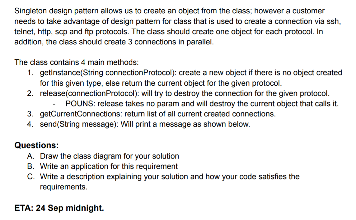 Solved Singleton design pattern allows us to create an | Chegg.com