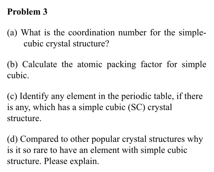 Solved Problem 3 (a) What is the coordination number for the | Chegg.com