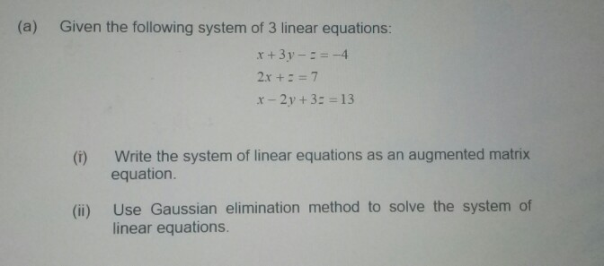 Solved (a) Given the following system of 3 linear equations: | Chegg.com