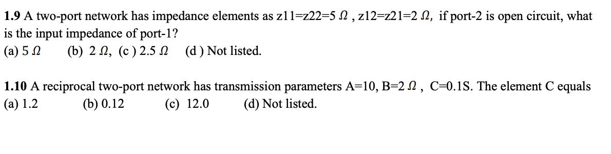 Solved 1.9 A two-port network has impedance elements as | Chegg.com