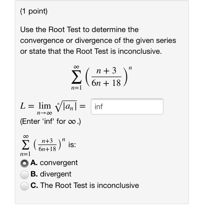 Solved (1 point) Use the Root Test to determine the | Chegg.com