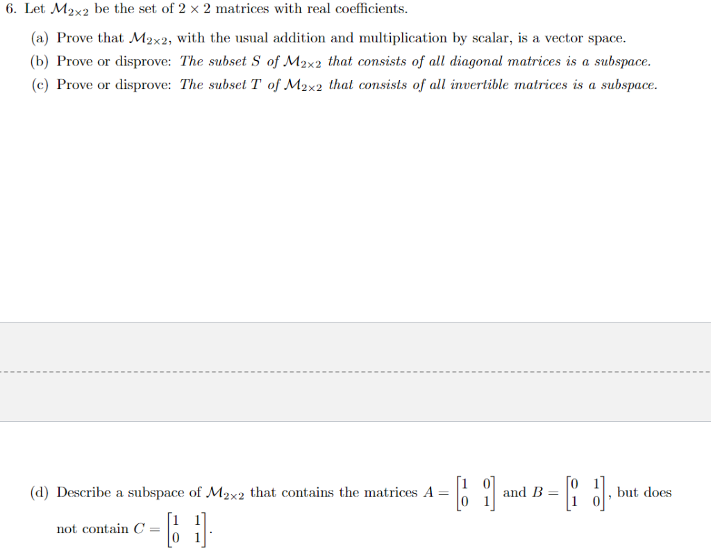 Solved . Let M2x2 be the set of 2 x 2 matrices with real | Chegg.com