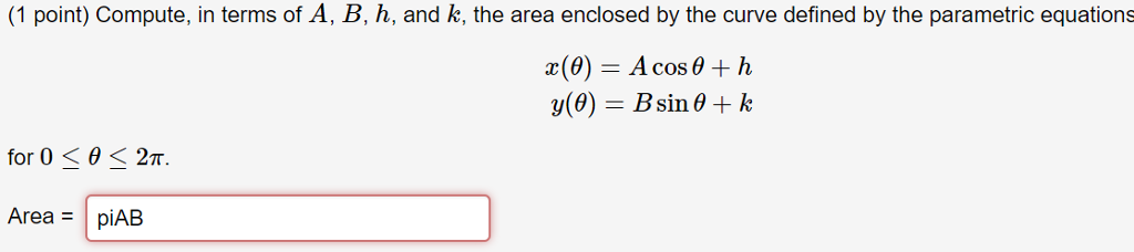 Solved (1 point) Compute, in terms of A, B, h, and k, the | Chegg.com