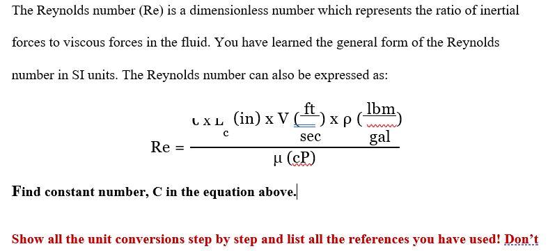 Solved The Reynolds number (Re) is a dimensionless number | Chegg.com