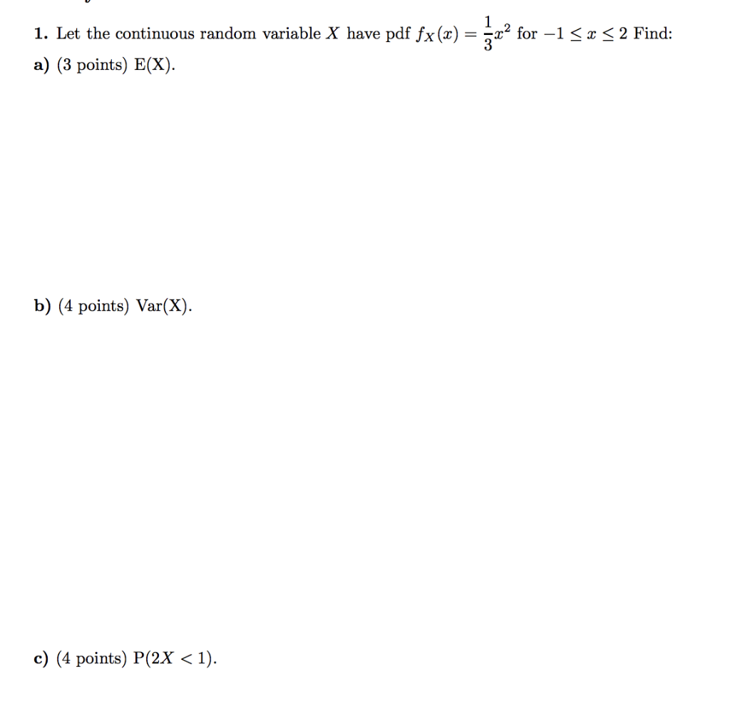 Solved 1. Let the continuous random variable X have pdf fx | Chegg.com