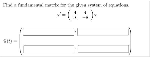 Solved Find a fundamental matrix for the given system of | Chegg.com
