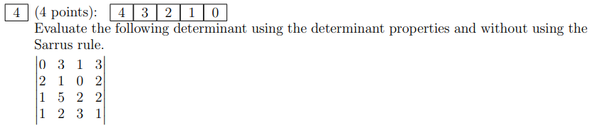 Solved Evaluate the following determinant using the | Chegg.com