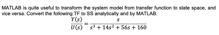 Solved MATLAB is quite useful to transform the system model | Chegg.com