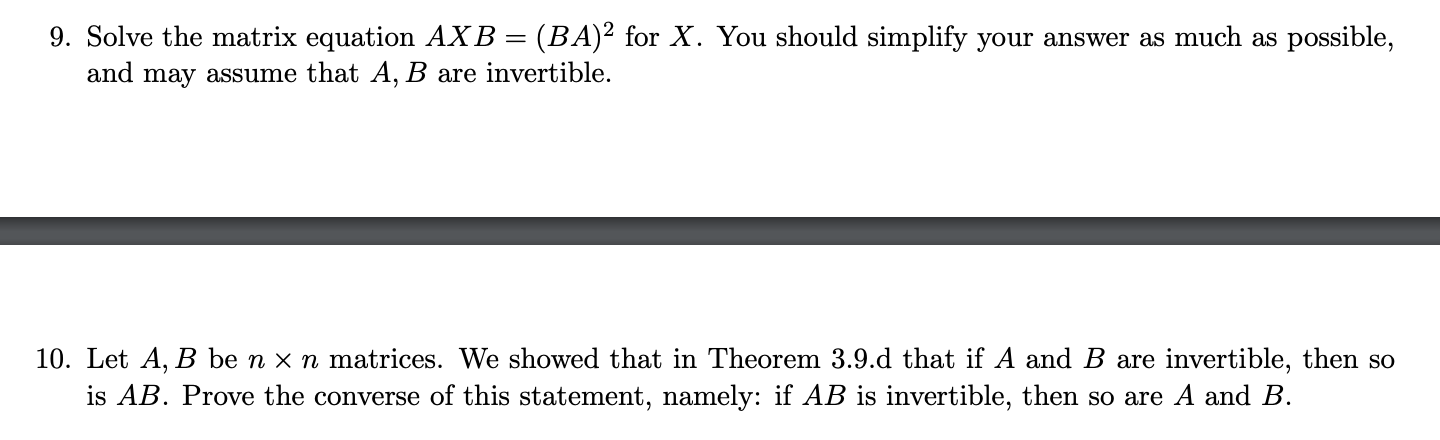 Solved 9. Solve the matrix equation AXB=(BA)2 for X. You | Chegg.com