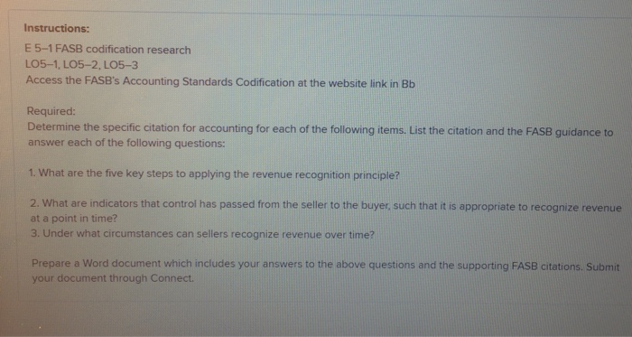 Solved Instructions: E 5-1 FASB codification research LO5-1, | Chegg.com