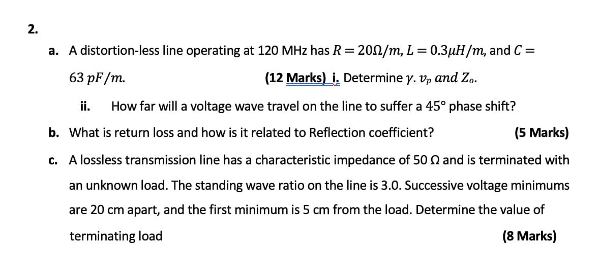 Solved a. A distortion-less line operating at 120MHz has | Chegg.com