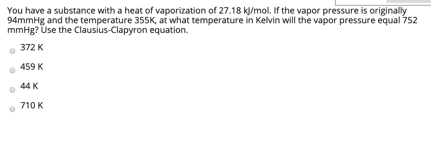 Solved You have a substance with a heat of vaporization of | Chegg.com