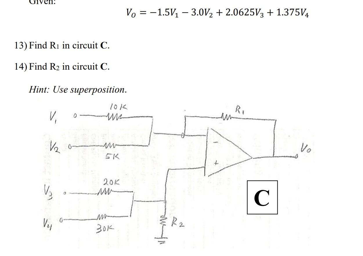Solved VO=−1.5V1−3.0V2+2.0625V3+1.375V4 13) Find R1 in | Chegg.com