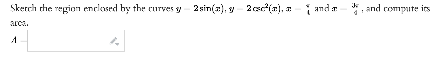 Solved Sketch the region enclosed by the curves | Chegg.com