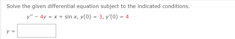 Solved Solve the given differential equation subject to the | Chegg.com