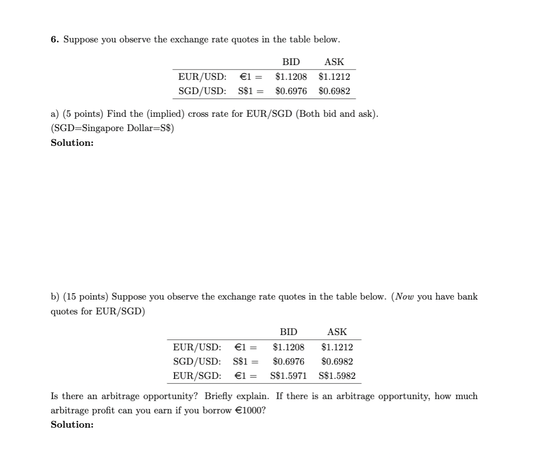 Solved 6. Suppose you observe the exchange rate quotes in | Chegg.com