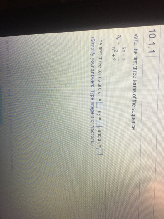 Solved Write the first three terms of the sequence a_n = 1n | Chegg.com