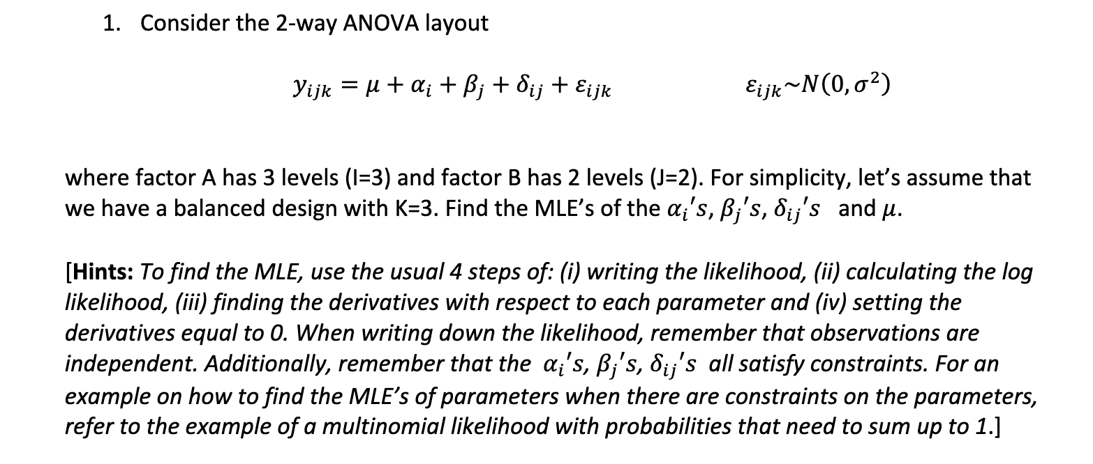 Solved 1. Consider the 2-way ANOVA layout Vijk = u + di + B; | Chegg.com