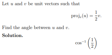 Solved Let u and v be unit vectors such that projv(u)=21v. | Chegg.com