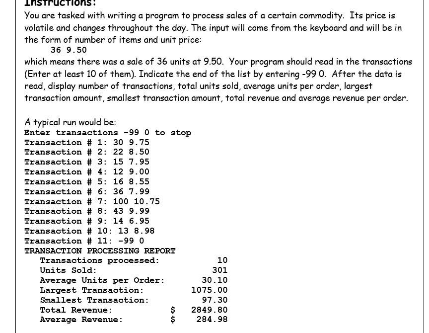 Solved You are tasked with writing a program to process | Chegg.com
