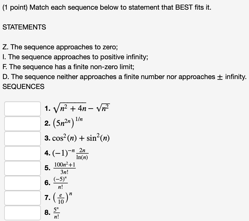 Solved (1 point) Match each sequence below to statement that | Chegg.com