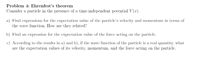 Solved Problem 4 Ehrenfests Theoremconsider A Particle In