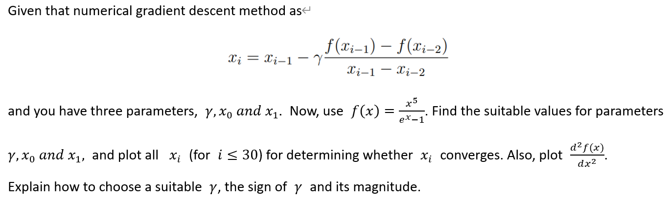 Given that numerical gradient descent method ast f | Chegg.com