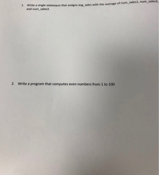 Solved 1 wite single statement that assigns avg,sales with | Chegg.com