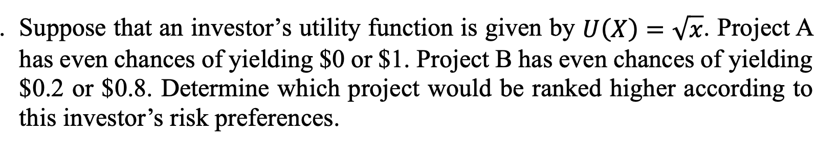 Solved Suppose that an investor's utility function is given | Chegg.com