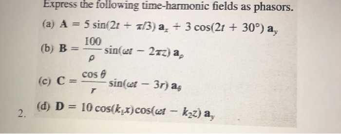 Solved Express the following time-harmonic fields as | Chegg.com