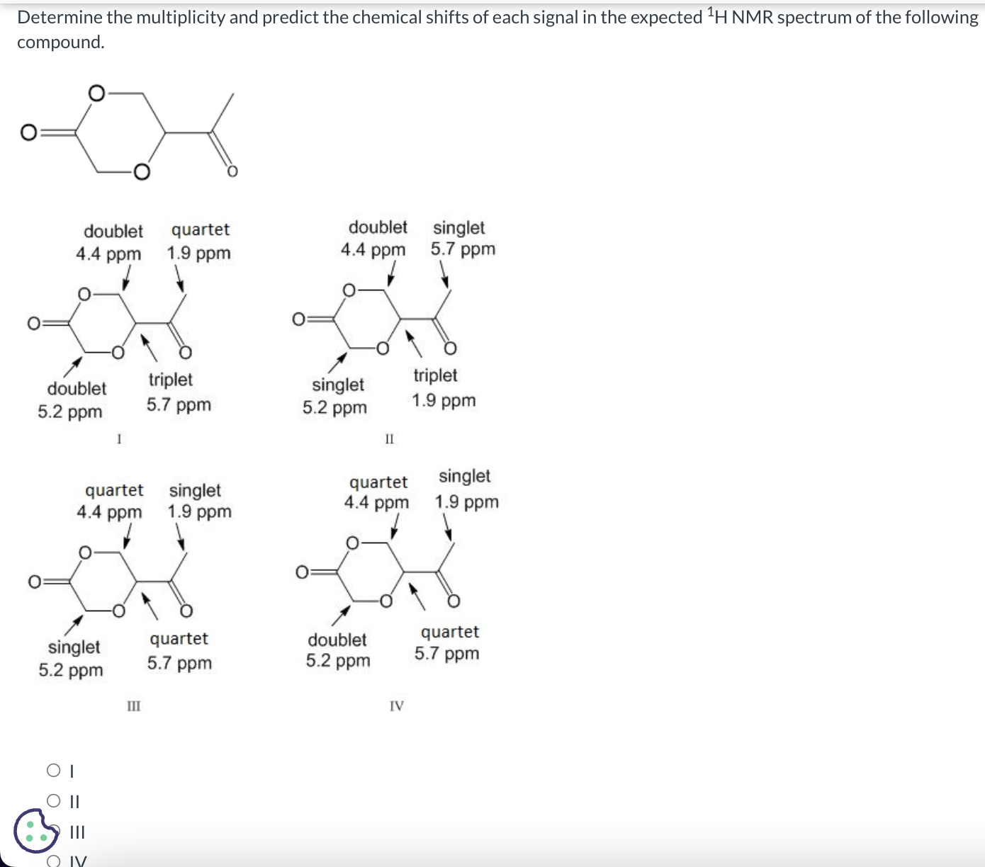 Solved Determine the multiplicity and predict the chemical | Chegg.com