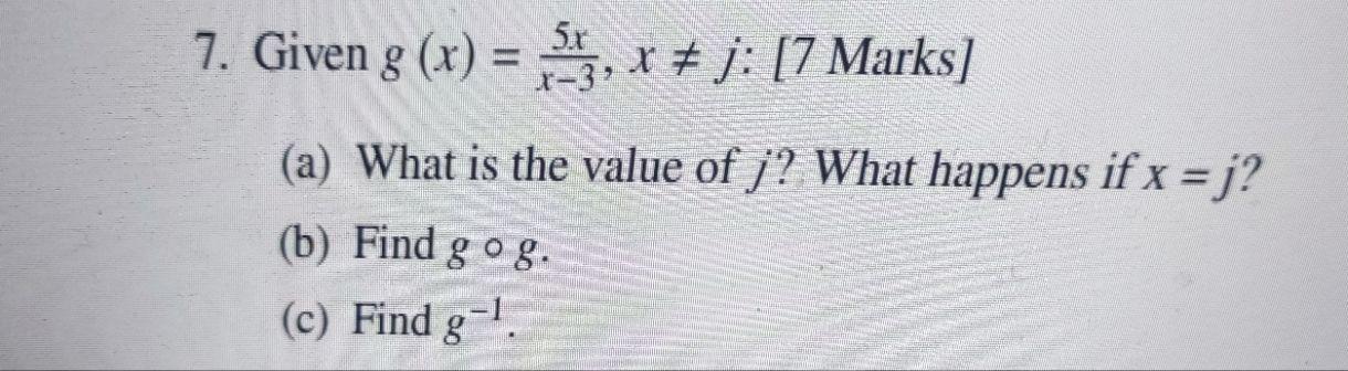 Solved 7. Given g(x)=x−35x,x =j:[7 Marks] (a) What is the | Chegg.com