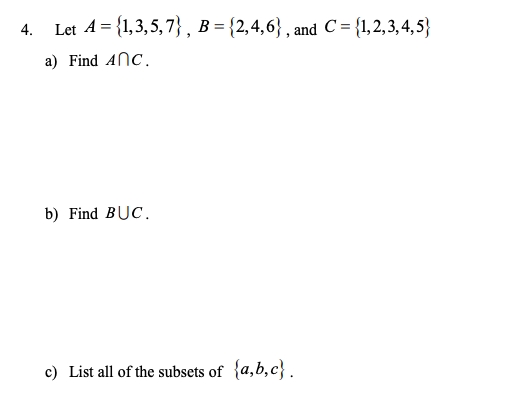 Solved 4. Let A {1,3,5,7). B 2,4,6, and C ,2,3,4,5 a Find | Chegg.com