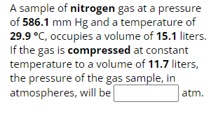 Solved A sample of nitrogen gas at a pressure of 586.1mmHg | Chegg.com