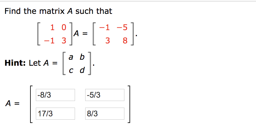 Solved Find the matrix A such that [:]: - [1] a b Hint: Let | Chegg.com