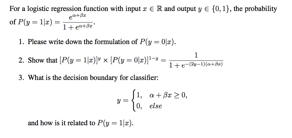 Solved For a logistic regression function with input x E R | Chegg.com
