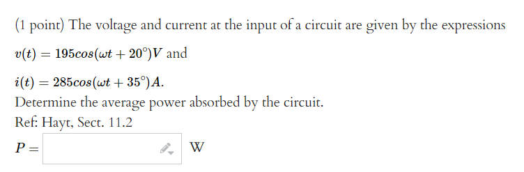 Solved (1 point) The voltage and current at the input of a | Chegg.com