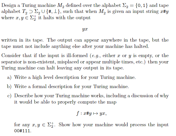 Solved Design a Turing machine M, defined over the alphabet | Chegg.com