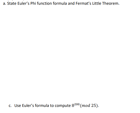 Solved a. State Euler's Phi function formula and Fermat's | Chegg.com