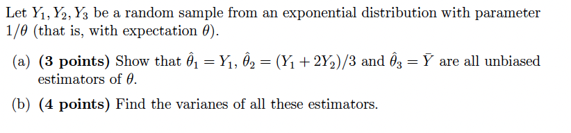 Solved Let Y1,Y2,Y3 be a random sample from an exponential | Chegg.com
