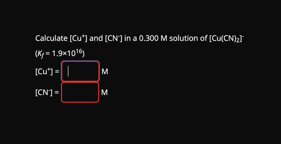 Solved Calculate Cu+and CN-in a 0.300 M ﻿solution | Chegg.com