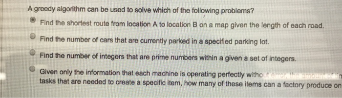 Solved A greedy algorithm can be used to solve which of the | Chegg.com