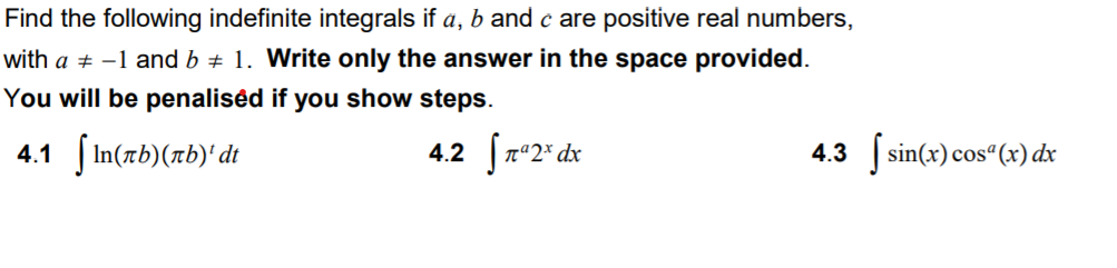 Solved Find the following indefinite integrals if a, b and c | Chegg.com