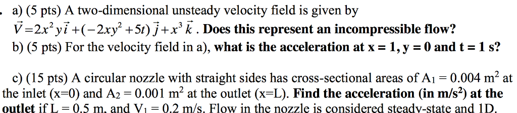 Solved a) (5 pts) A two-dimensional unsteady velocity field | Chegg.com