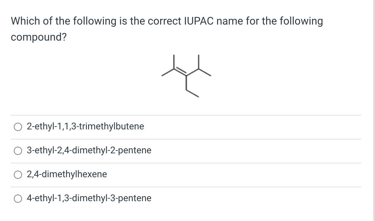 Solved Which of the following is the correct IUPAC name for | Chegg.com