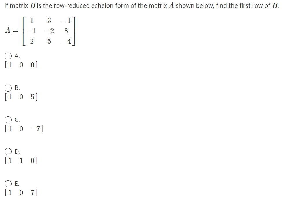 Solved If matrix B is the row-reduced echelon form of the | Chegg.com