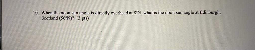 Solved 10. When the noon sun angle is directly overhead at | Chegg.com