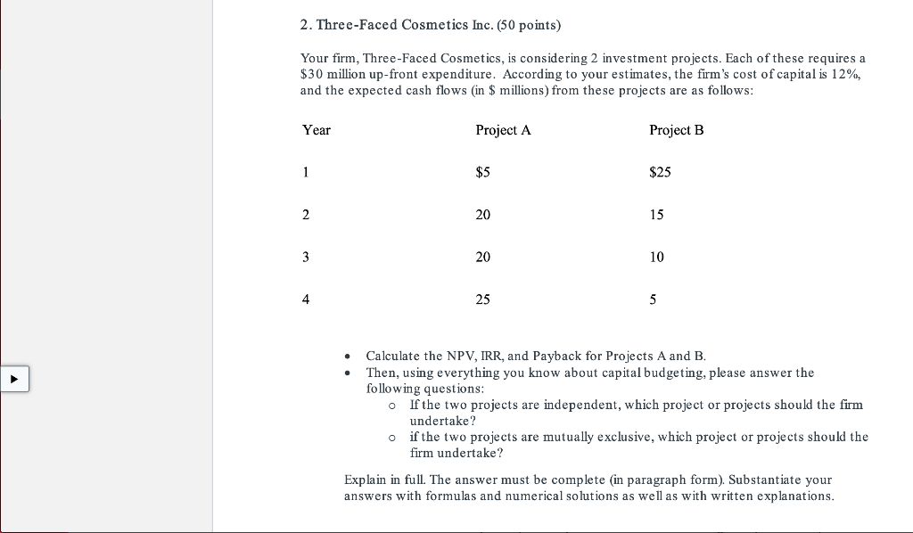 Solved 2. Three-Faced Cosmetics Inc. (50 points) Your firm, | Chegg.com
