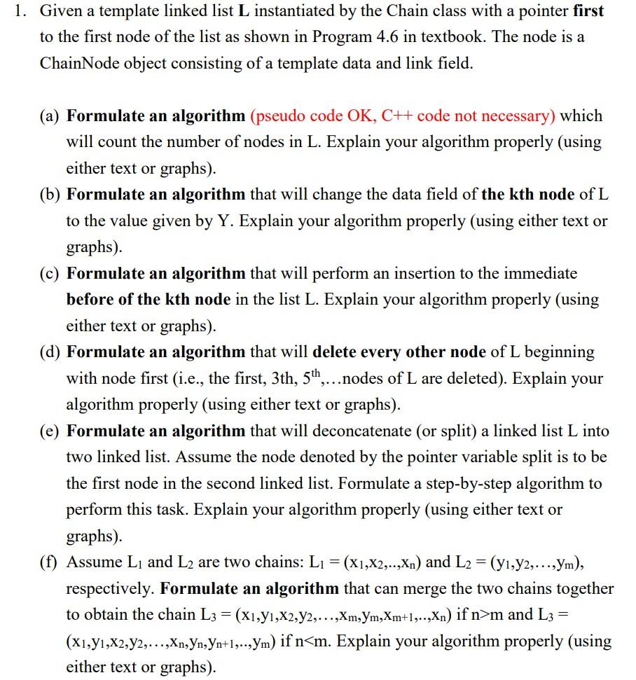 Solved 1. Given a template linked list L instantiated by the | Chegg.com
